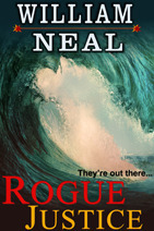 Rogue Justice by William Neal | Goodreads