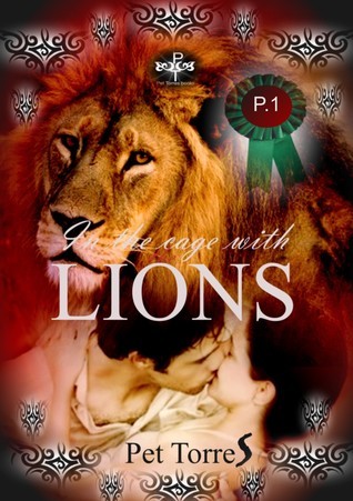 In the cage with the lions by Pet Torres | Goodreads
