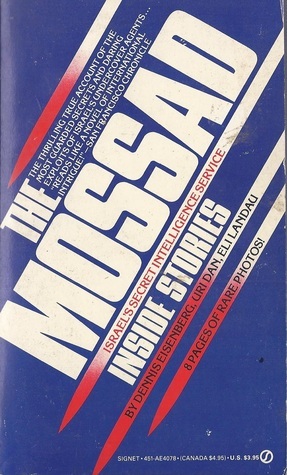 The Mossad: Israel's Secret Intelligence Service: Inside Stories by ...