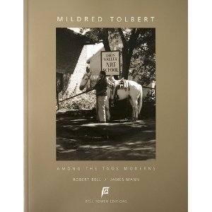 Mildred Tolbert: Among the Taos Moderns by Robert Bell | Goodreads