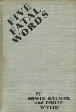 Five Fatal Words by Edwin Balmer | Goodreads