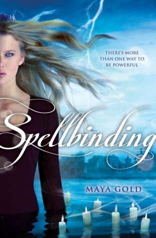 Spellbinding by Maya Gold | Goodreads