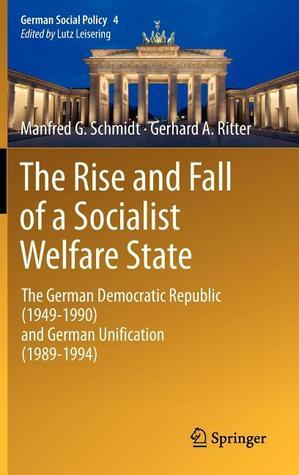 The Rise and Fall of a Socialist Welfare State: The German Democratic ...