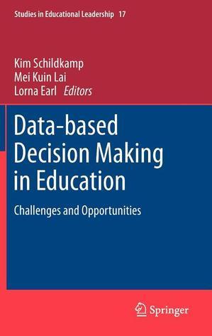 Data-based Decision Making in Education: Challenges and Opportunities ...