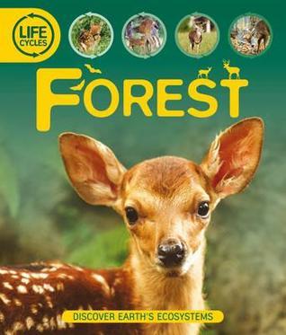Life Cycles: Forest by Sean Callery | Goodreads