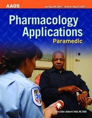 Pharmacology Applications: Paramedic by Bob Elling | Goodreads
