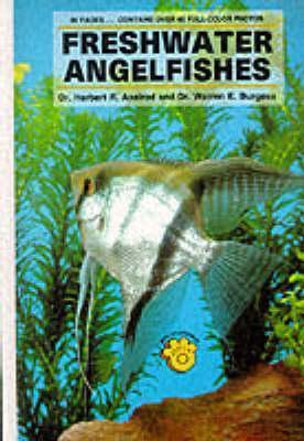 Freshwater Angel Fishes by Herbert R. Axelrod | Goodreads