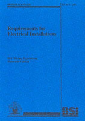 Requirements for Electrical Installations: Iee Wiring Regulations : Bs ...