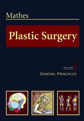 Plastic Surgery, Vol. 1: General Principles by Stephen J. Mathes ...