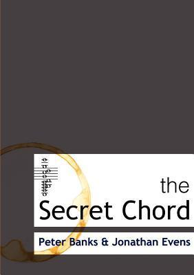The Secret Chord by Peter Banks | Goodreads