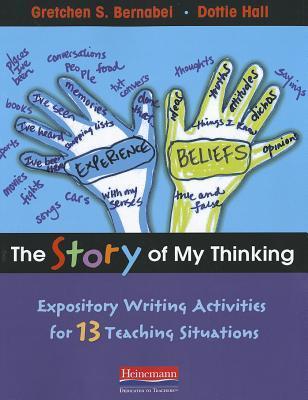 The Story of My Thinking: Expository Writing Activities for 13 Teaching ...