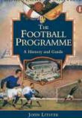 The Football Programme by John Litster | Goodreads