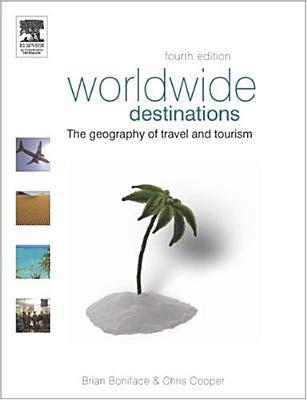 Worldwide Destinations: The Geography Of Travel And Tourism by Brian G ...