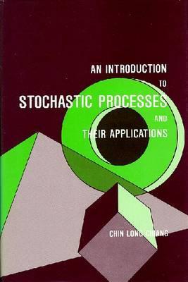 Introduction to Stochastic Processes and Their Applications by Chin ...