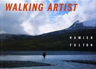 Hamish Fulton: Walking Artist by Angela Vettese | Goodreads