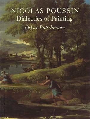 Nicolas Poussin: Dialectics of Painting by Oskar Bätschmann | Goodreads