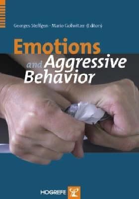 Emotions and Aggressive Behavior by George Steffgen | Goodreads