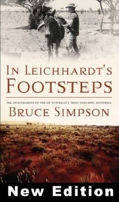 In Leichhardts Footsteps by Bruce Simpson | Goodreads