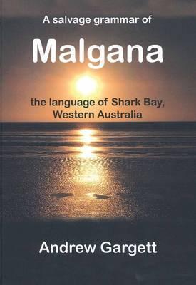 Salvage Grammar of Malgana, the Language of Shark Bay, Western ...