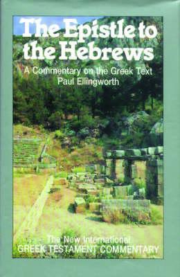 The Epistle to the Hebrews by Paul Ellingworth | Goodreads