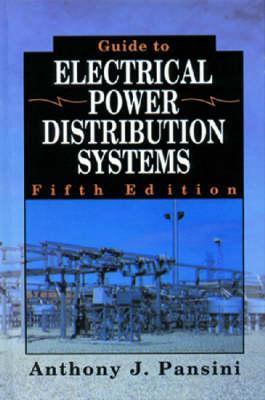 Guide to Electrical Power Distribution Systems. 5th Edition by Anthony ...