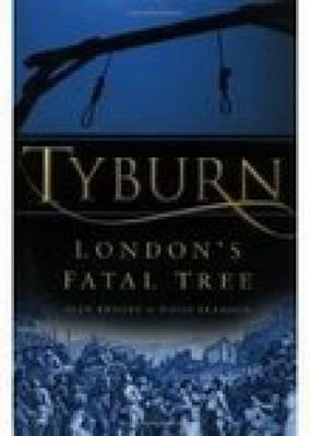 Tyburn: London's fatal tree by David Brandon | Goodreads