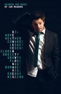 Between Two Waves (Current Theatre) by Ian Meadows | Goodreads