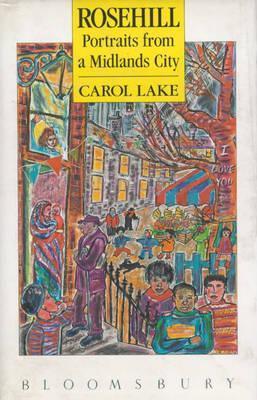 Rosehill: Portraits from a Midlands City by Carol Lake | Goodreads