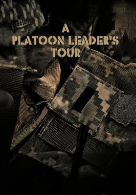 A Platoon Leader's Tour by Pete Kilner | Goodreads