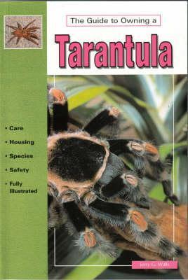 The Guide to Owning a Tarantula by Jerry G. Walls | Goodreads