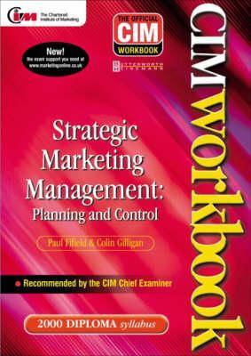 CIM Coursebook 00/01: Strategic Marketing Management: Planning and ...
