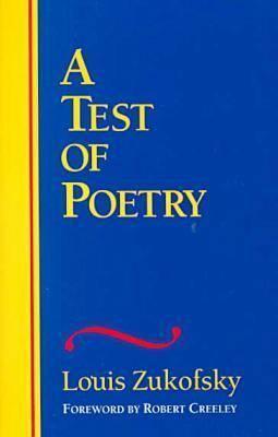 A Test of Poetry by Louis Zukofsky | Goodreads