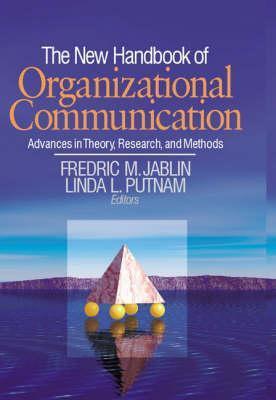The New Handbook of Organizational Communication: Advances in Theory ...