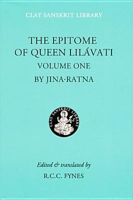 The Epitome Of Queen Lilavati: Volume 1 by Jinaratna | Goodreads