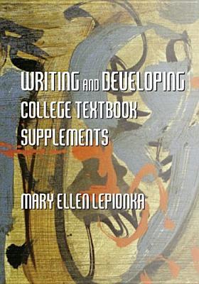 Writing and Developing College Textbook Supplements by Mary Ellen ...