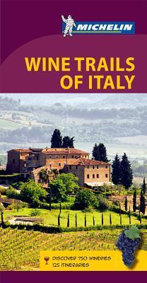 Michelin Green Guide Wine Trails of Italy by Guides Touristiques ...