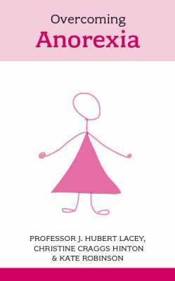 Overcoming Anorexia by J.Hubert; Craggs-Hinton Lacey | Goodreads