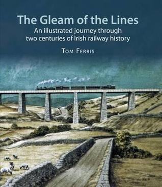 The Gleam of the Lines: An Illustrated Journey Through Two Centuries of ...