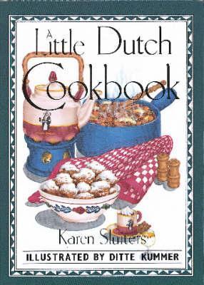 Little Dutch cookbook by Karen Sluiters | Goodreads