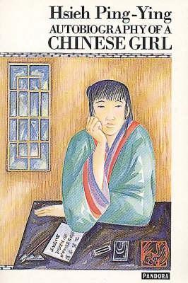 Autobiography of a Chinese Girl by Ping-Ying Hsieh | Goodreads
