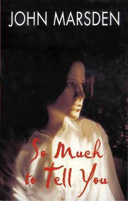 So Much to Tell You by John Marsden | Goodreads