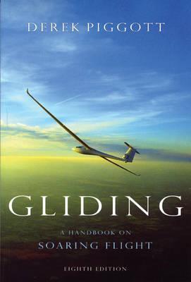 Gliding: A Handbook on Soaring Flight by Derek Piggott | Goodreads