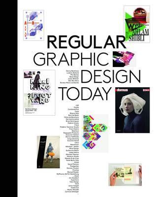 Regular: Graphic Design Today by Robert Klanten | Goodreads