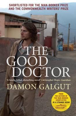 The Good Doctor by Damon Galgut | Goodreads