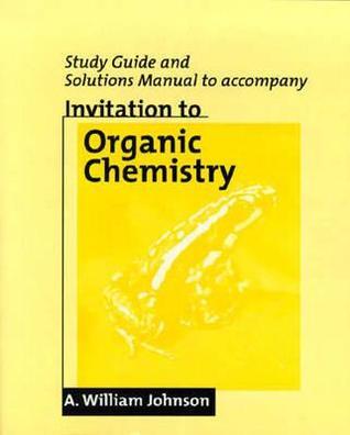 SSG- INVITATION TO ORGANIC CHEMISTRY: . by A. William Johnson | Goodreads