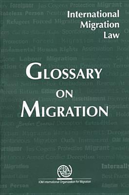 Glossary on Migration (International Migration Law) by United Nations ...