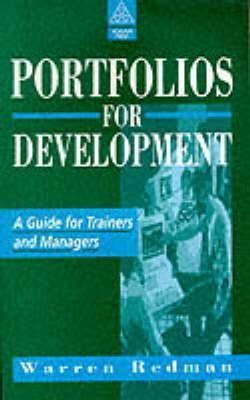 Portfolios for Development: A Guide for Trainers and Managers by Warren ...
