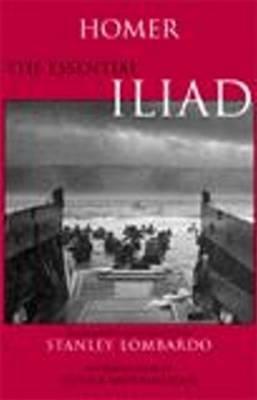 The Essential Iliad (Hackett Classics) by Homer | Goodreads