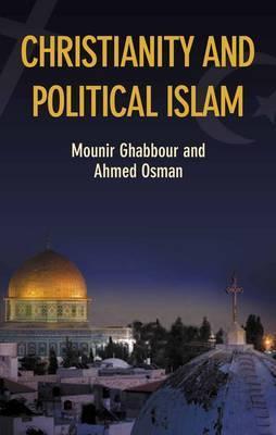 Christianity and Political Islam by Mounir Ghabbour | Goodreads