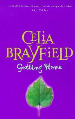 Getting Home by Celia Brayfield | Goodreads